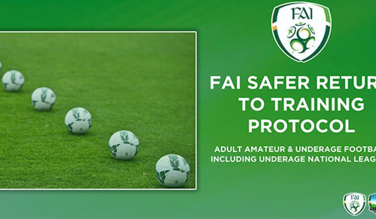 FAI launches Safer Return to Training Protocol - Donegal Live