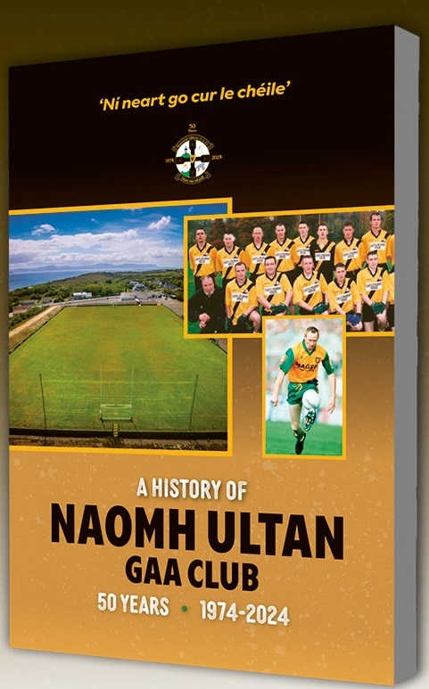 Naomh Ultan GAA Club’s 50 year celebrations this weekend - Donegal Live
